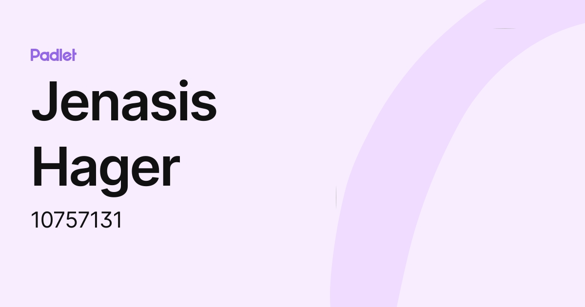 Jenasis Hager (10757131) profile | Padlet