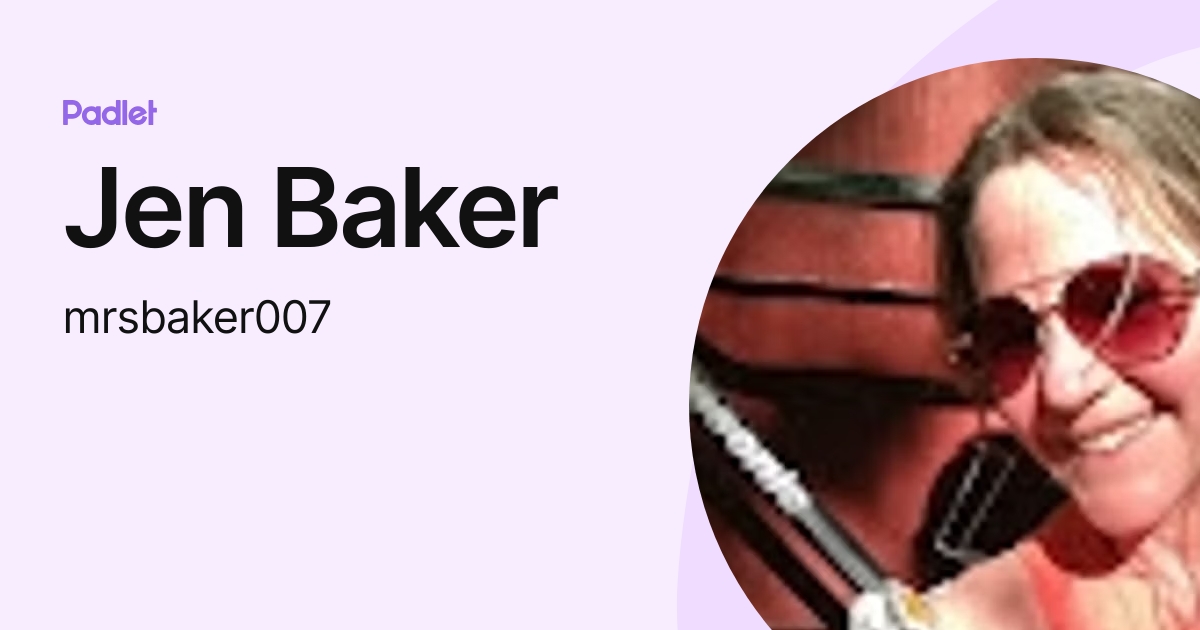 Jen Baker (mrsbaker007) profile | Padlet