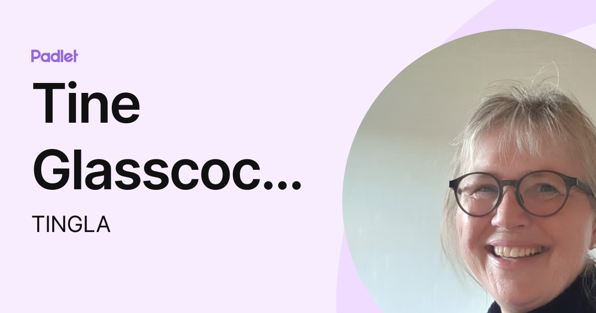 Tine Glasscockk (TINGLA) profile | Padlet