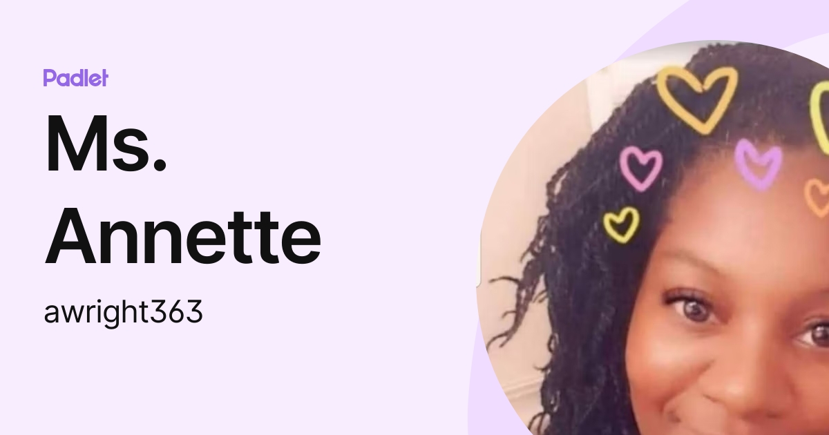 Ms. Annette (awright363) profile | Padlet