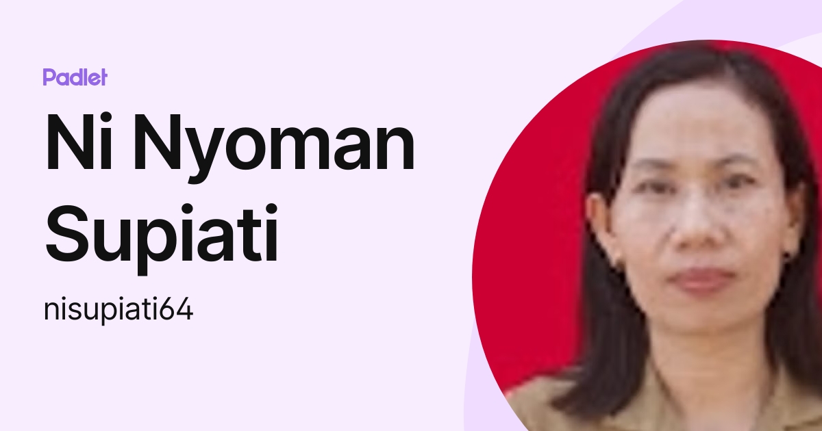 Ni Nyoman Supiati Nisupiati64 Profile Padlet