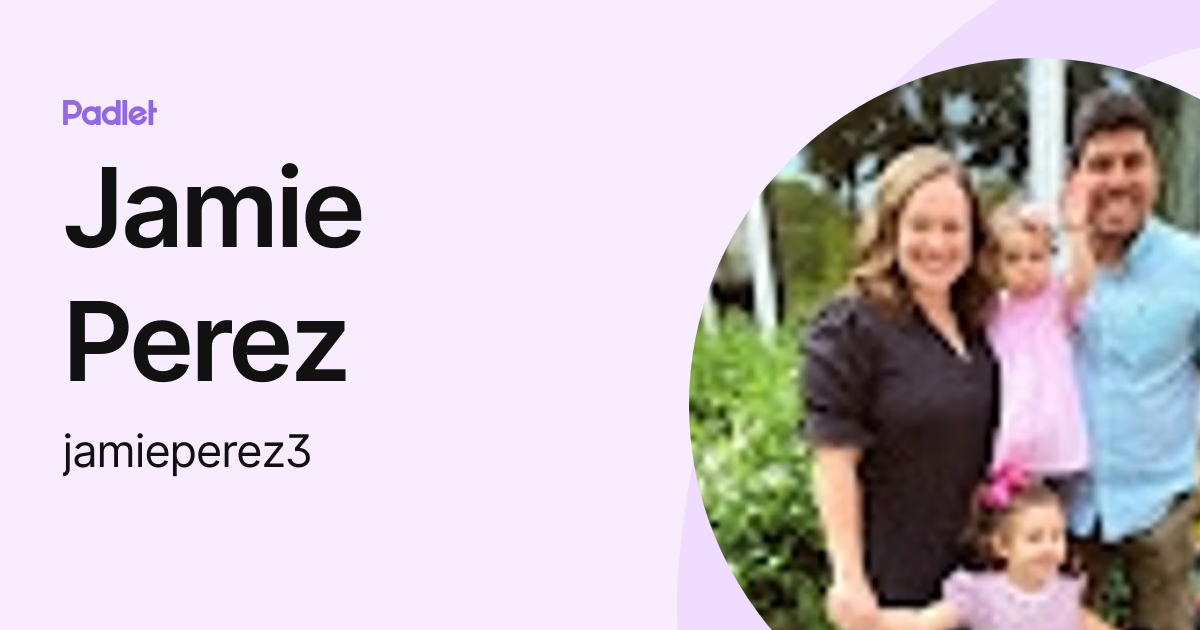 Jamie Perez (jamieperez3) profile | Padlet