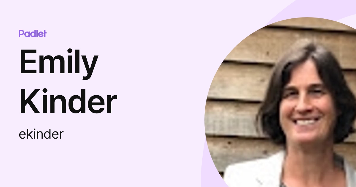 Emily Kinder (ekinder) profile | Padlet