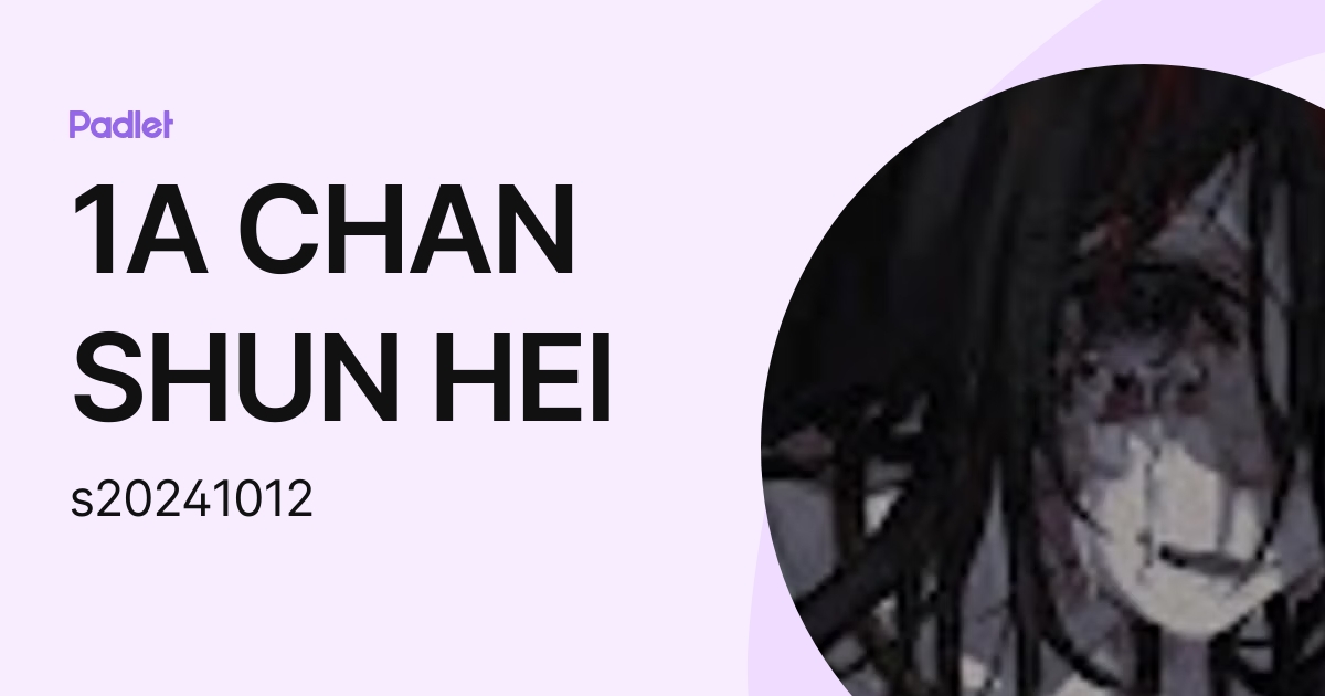 1A CHAN SHUN HEI (s20241012) profile | Padlet