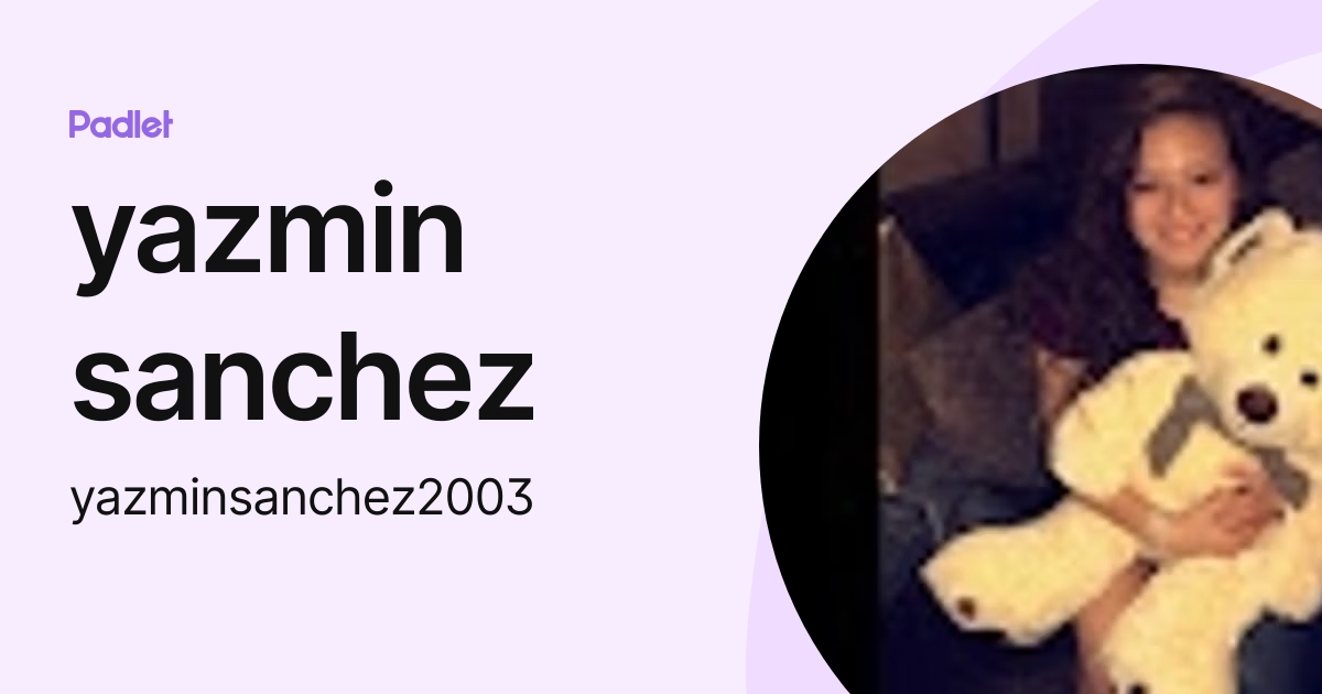 yazmin sanchez (yazminsanchez2003) profile | Padlet