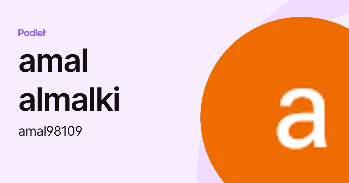 amal almalki (amal98109) profile | Padlet
