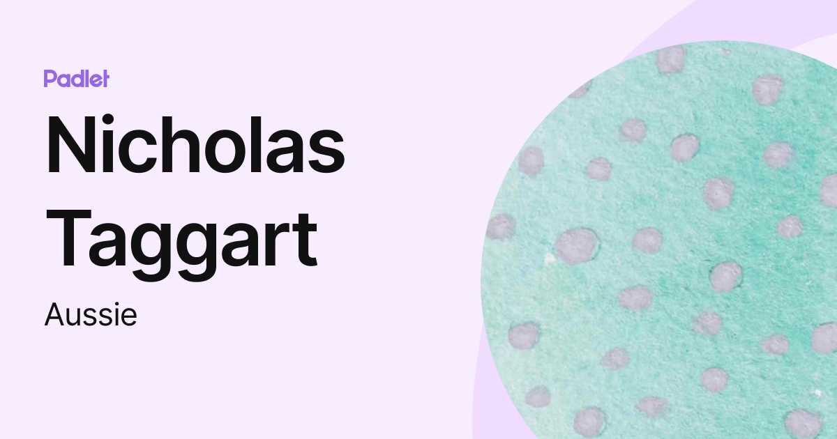 Nicholas Taggart (Aussie) profile | Padlet