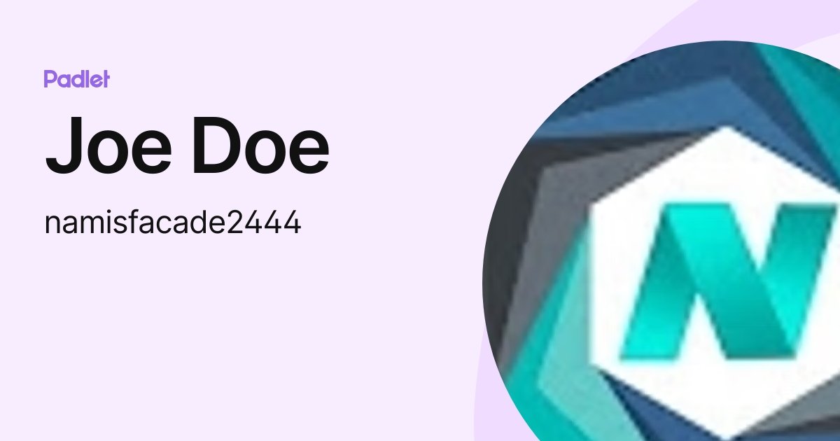 Joe Doe (namisfacade2444) profile | Padlet