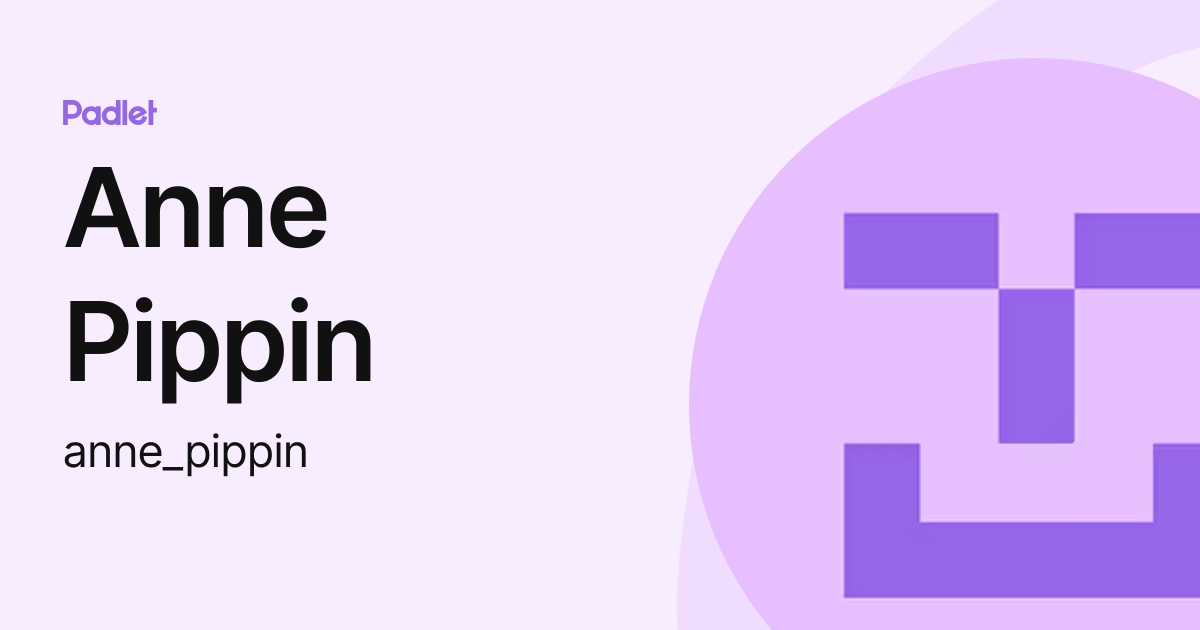 Anne Pippin (anne_pippin) profile | Padlet