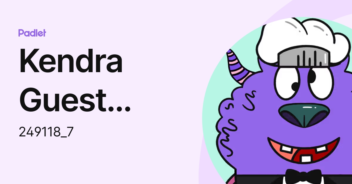 Kendra Guest (Student) (249118_7) profile | Padlet