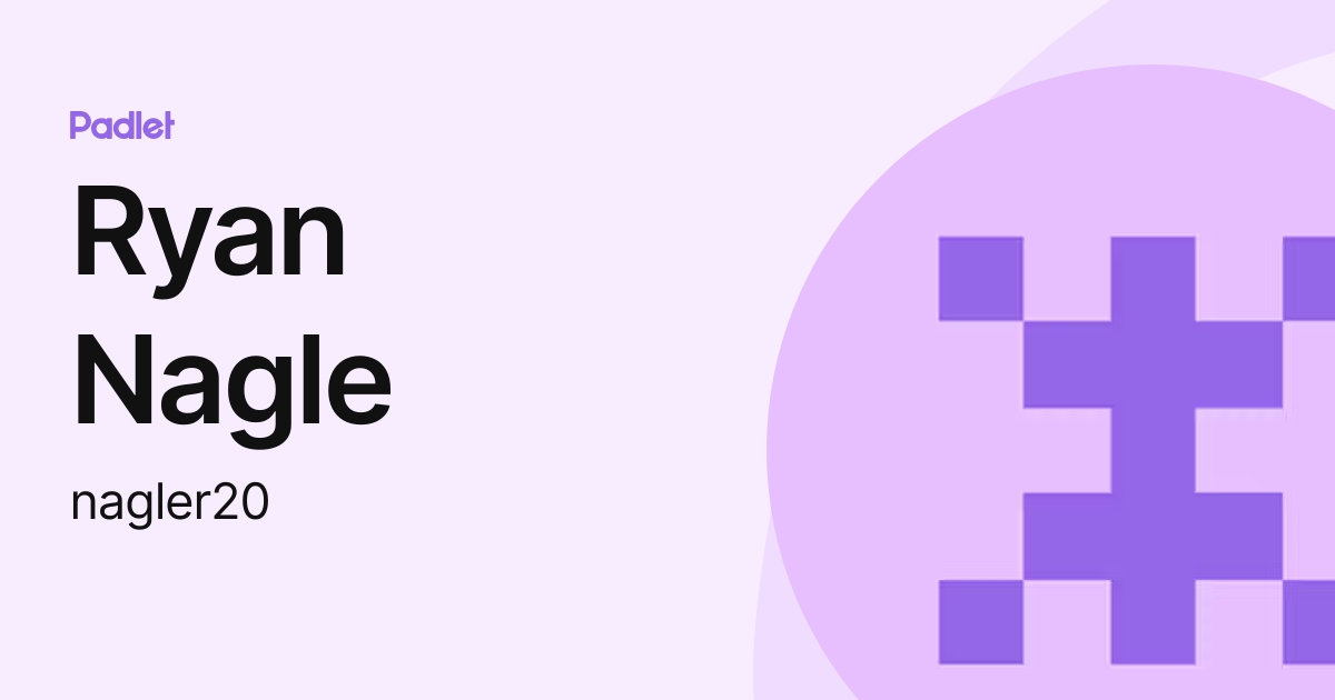 Ryan Nagle (nagler20) profile | Padlet