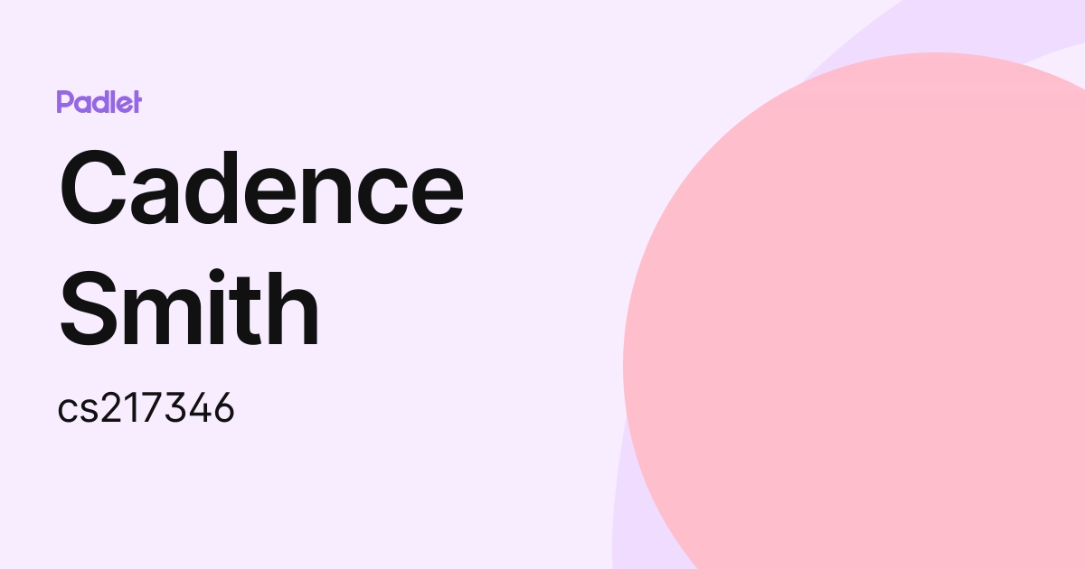 Cadence Smith (cs217346) profile | Padlet