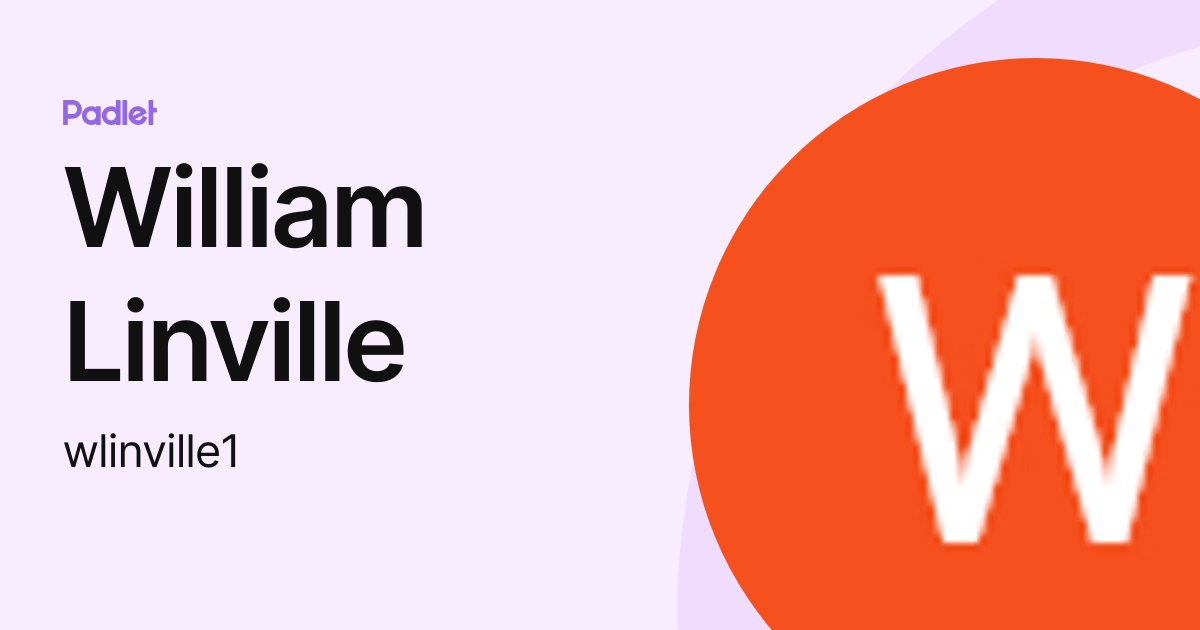 William Linville (wlinville1) profile | Padlet