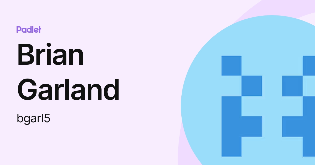 Brian Garland (bgarl5) profile | Padlet