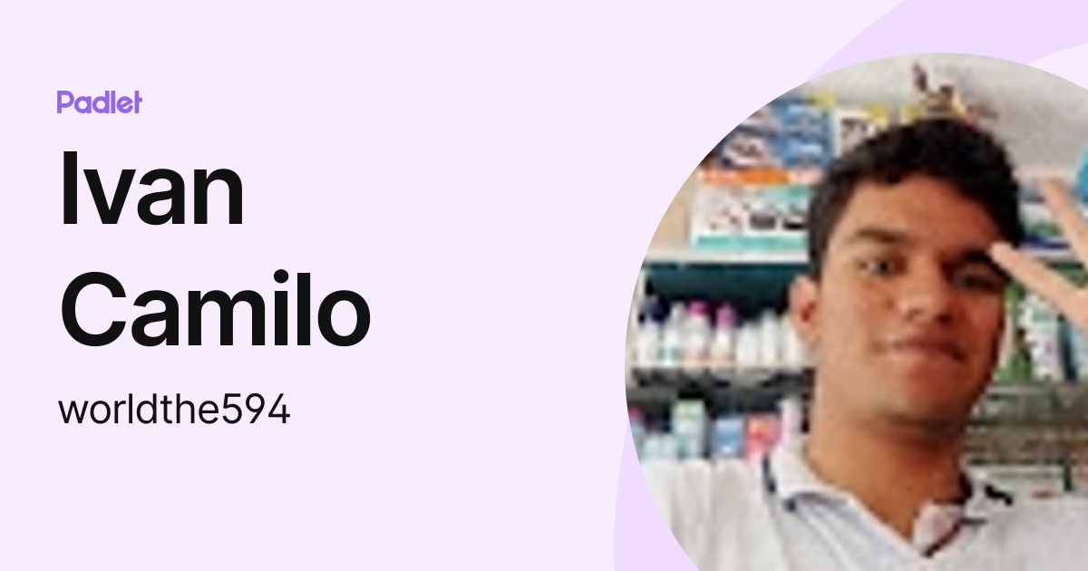 Ivan Camilo (worldthe594) profile | Padlet