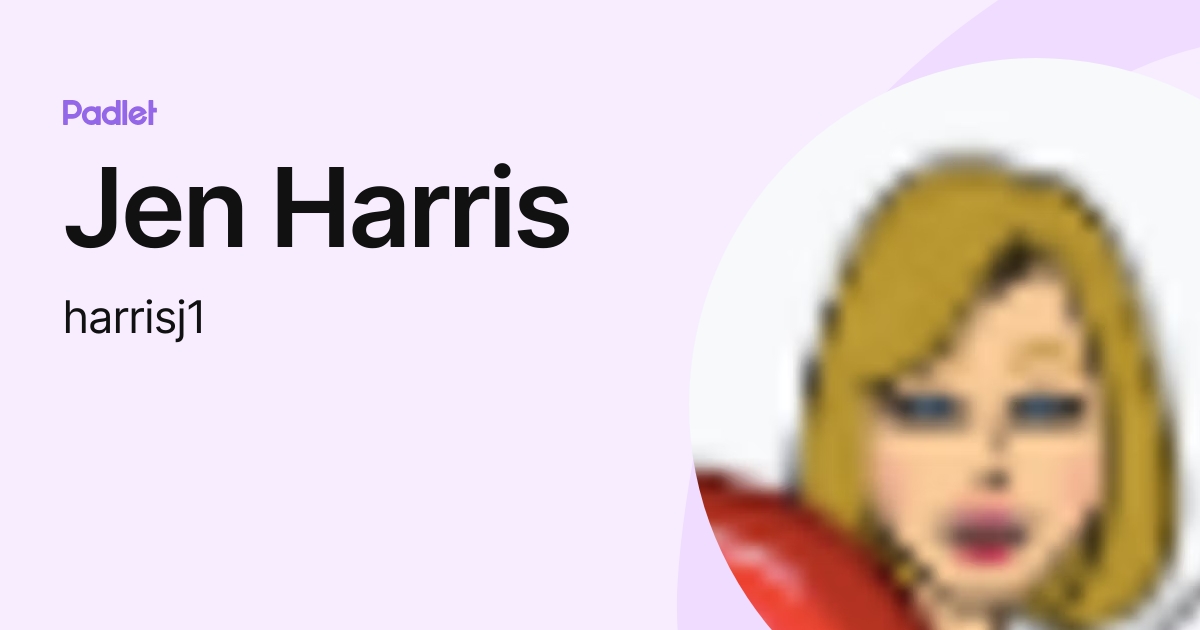Jen Harris (harrisj1) profile | Padlet