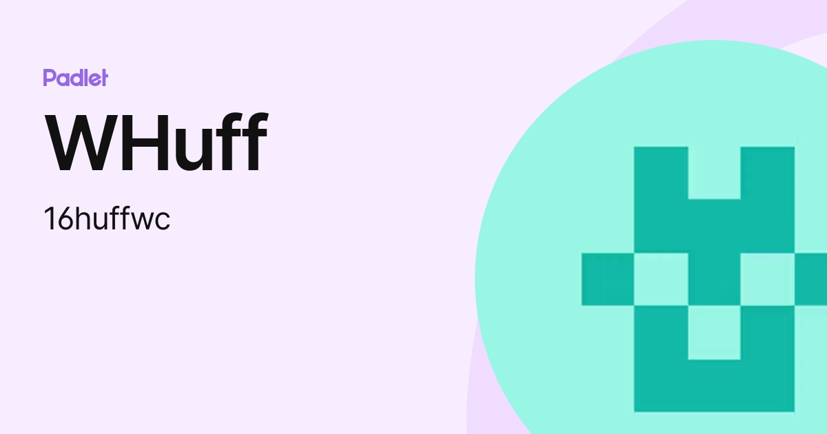 WHuff (16huffwc) profile | Padlet