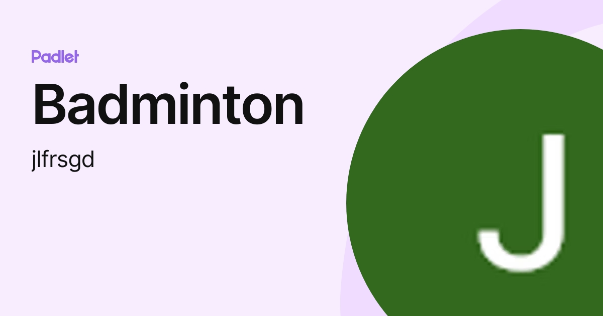 Badminton Jlfrsgd Profile Padlet