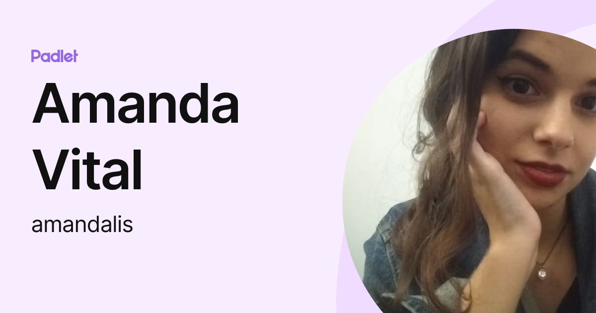 Amanda Vital (amandalis) profile | Padlet