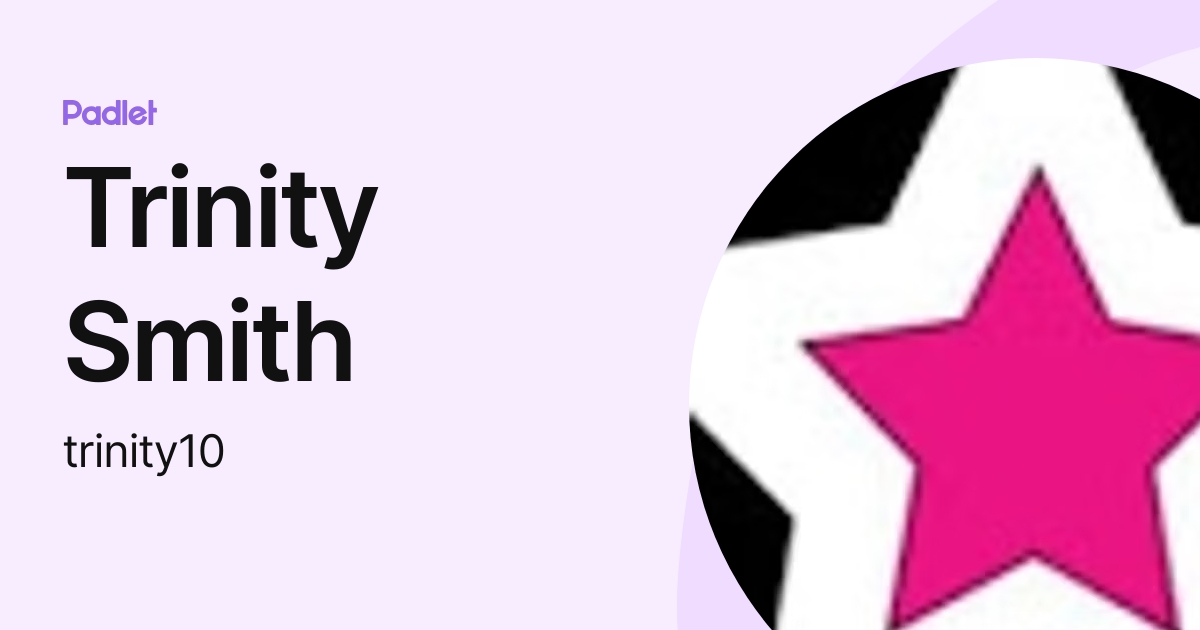 Trinity Smith (trinity10) profile | Padlet
