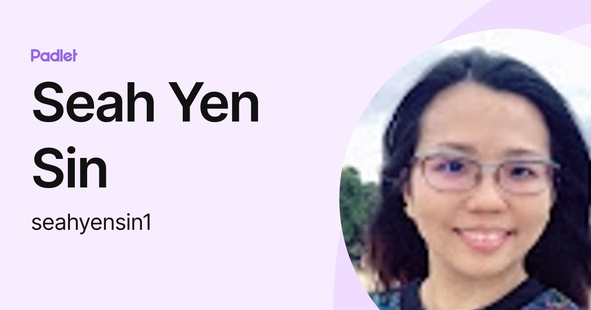 Seah Yen Sin (seahyensin1) profile | Padlet