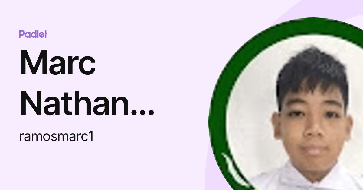 Marc Nathan Ramos (ramosmarc1) profile | Padlet