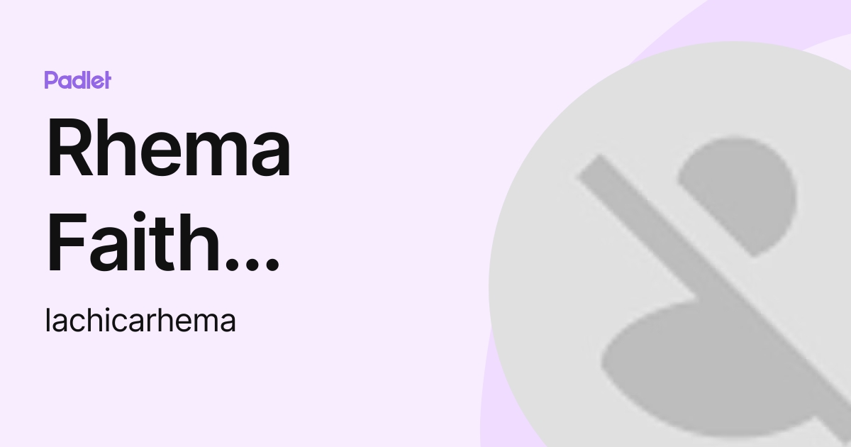 Rhema Faith Lachica (lachicarhema) profile | Padlet