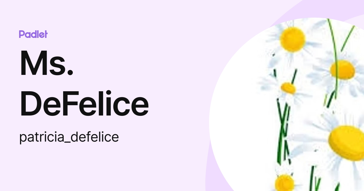 Ms. DeFelice (patricia_defelice) profile | Padlet