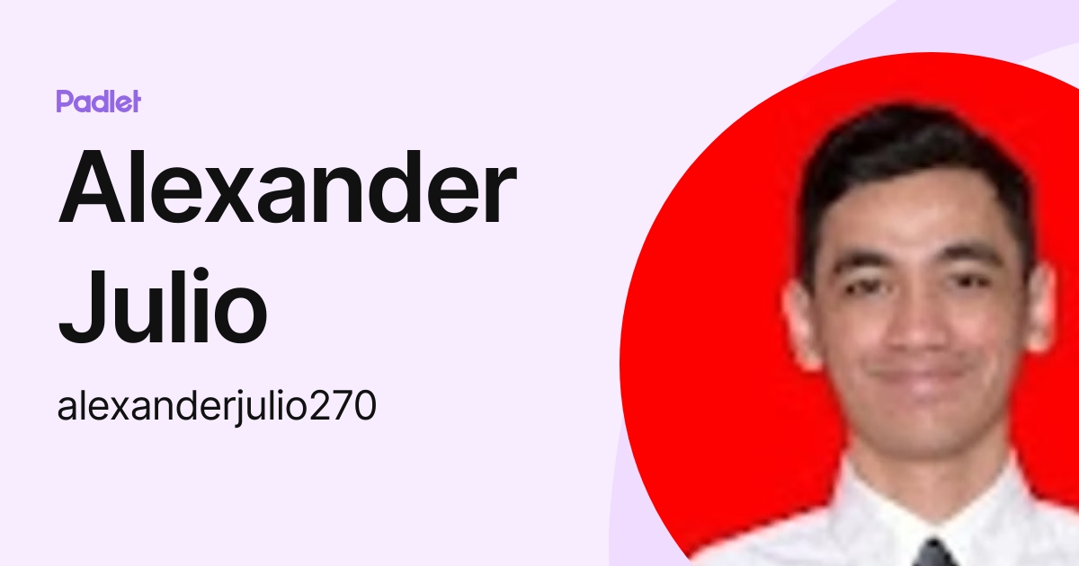 Alexander Julio (alexanderjulio270) profile | Padlet