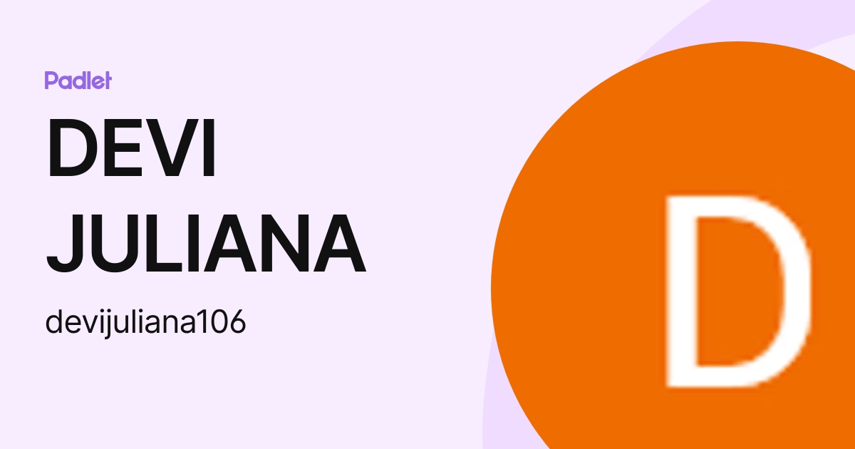 DEVI JULIANA (devijuliana106) profile | Padlet