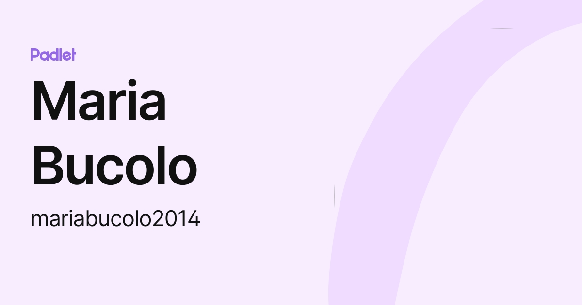 Maria Bucolo (mariabucolo2014) profile | Padlet
