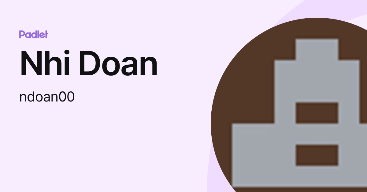 Nhi Doan (ndoan00) profile | Padlet