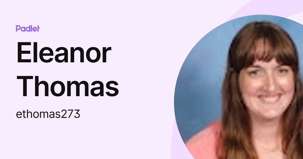 Eleanor Thomas (ethomas273) profile | Padlet