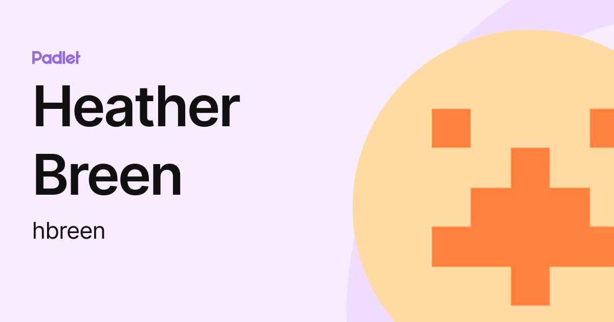 Heather Breen (hbreen) profile | Padlet
