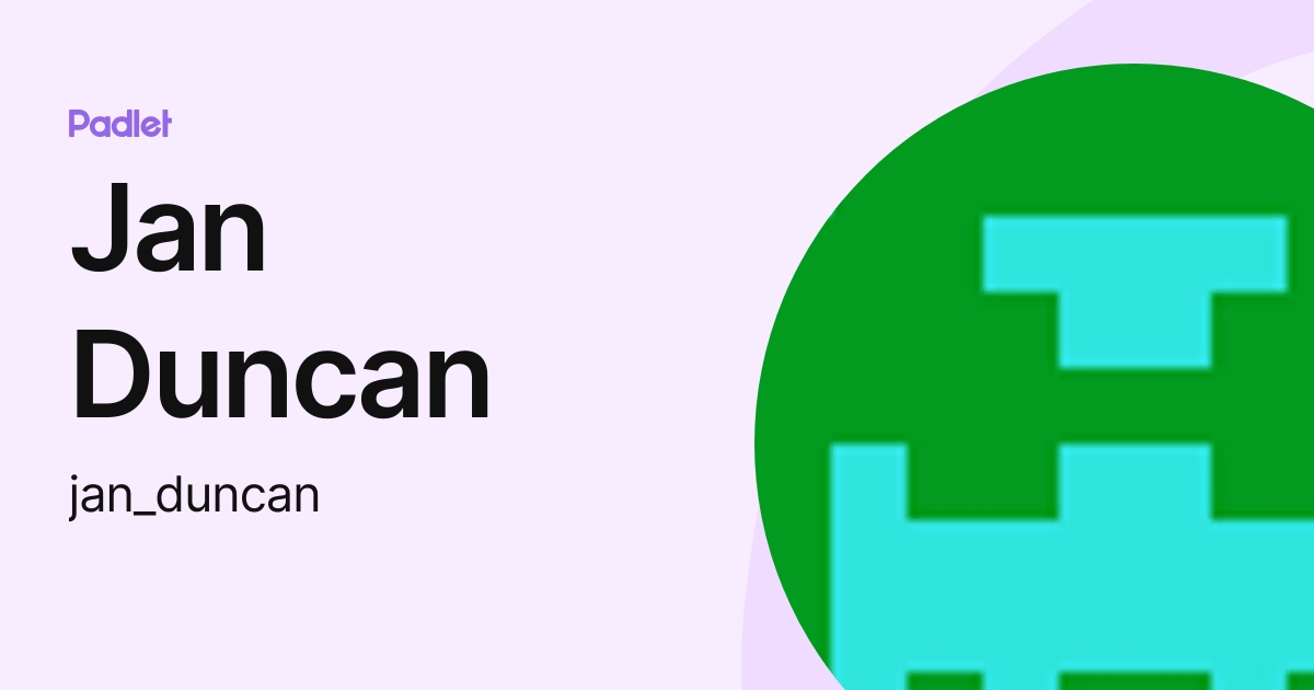 Jan Duncan (jan_duncan) profile | Padlet