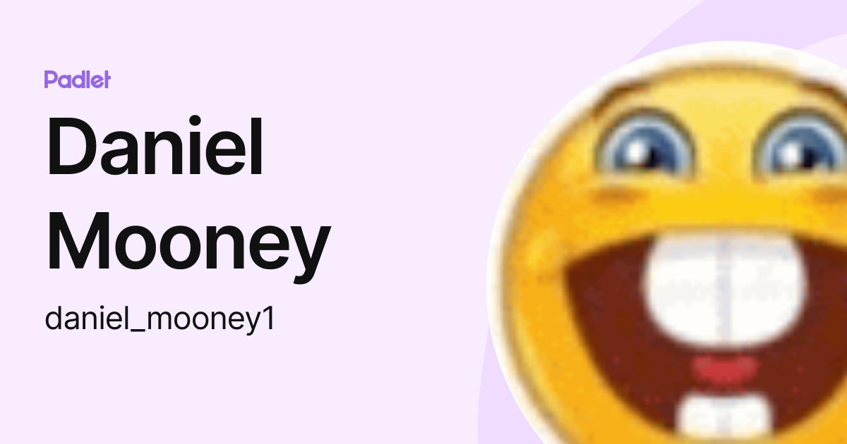 Daniel Mooney (daniel_mooney1) profile | Padlet