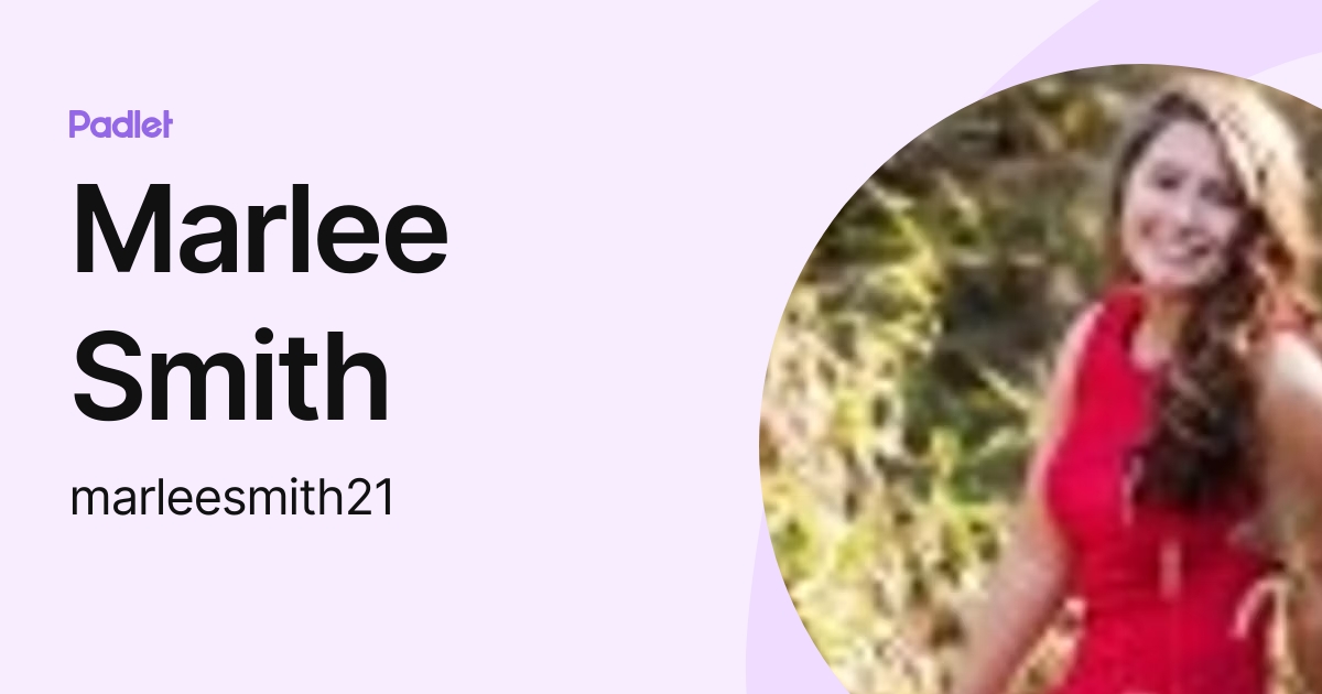 Marlee Smith (marleesmith21) profile | Padlet