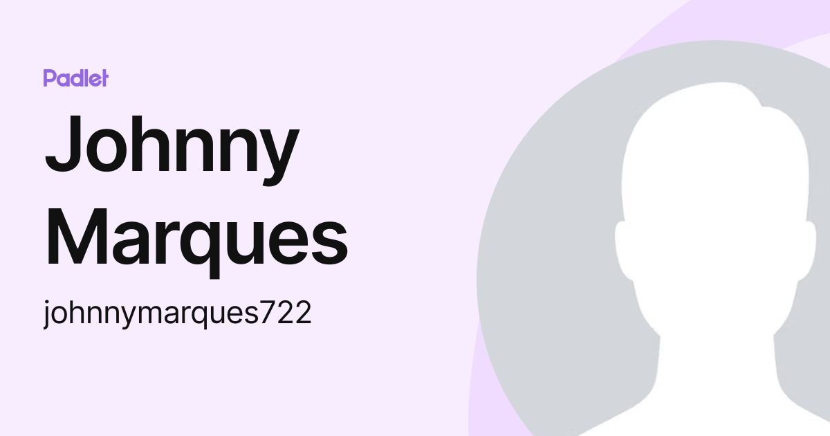 Johnny Marques (johnnymarques722) profile | Padlet