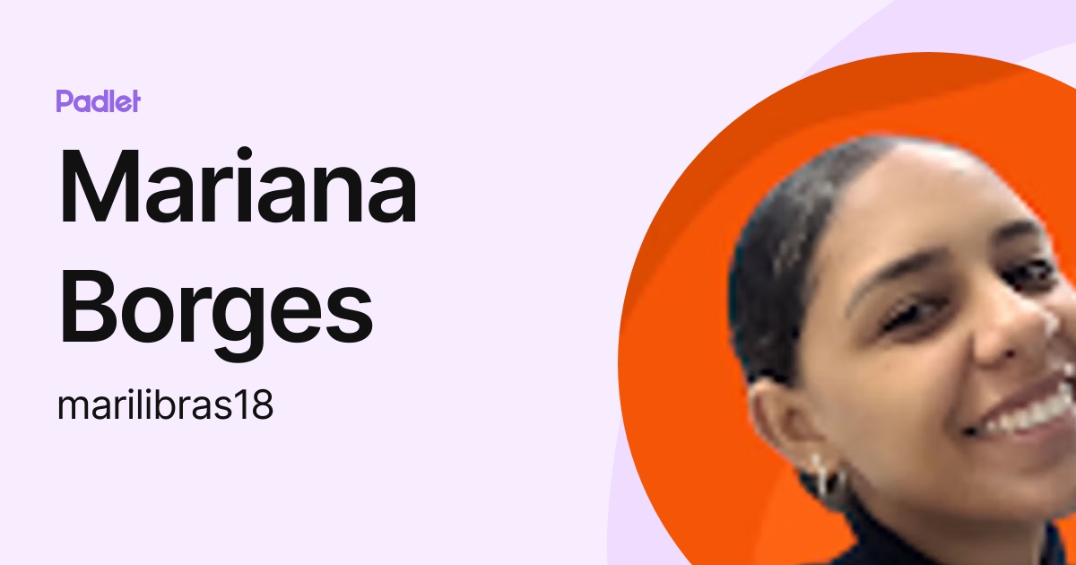 Mariana Borges (marilibras18) profile | Padlet