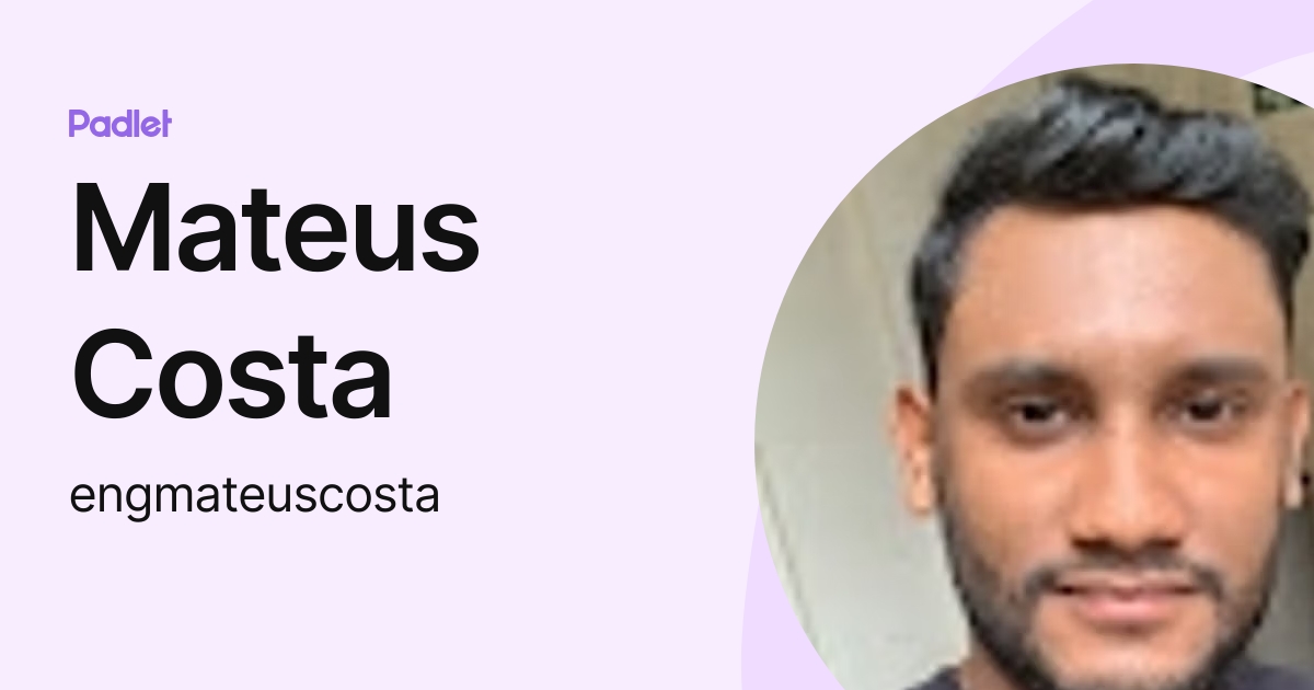 Mateus Costa (engmateuscosta) profile | Padlet