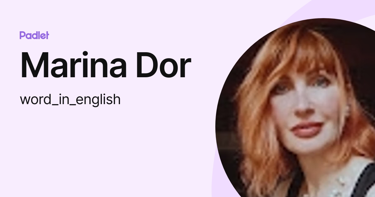 Marina Dor (word_in_english) profile | Padlet