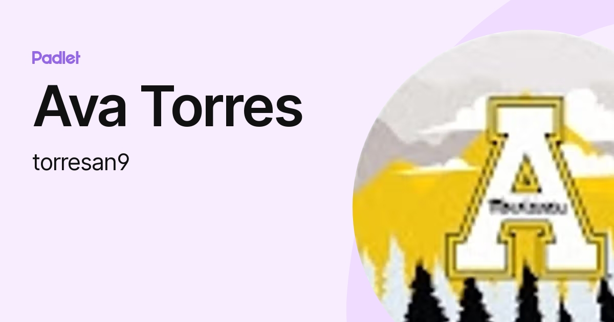 Ava Torres (torresan9) profile | Padlet