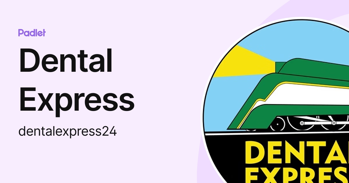 Dental Express (dentalexpress24) profile | Padlet