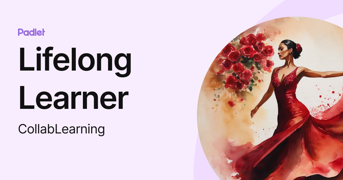 Lifelong Learner (CollabLearning) profile | Padlet