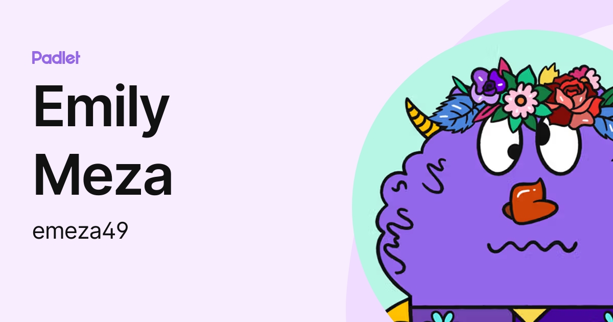 Emily Meza (emeza49) profile | Padlet
