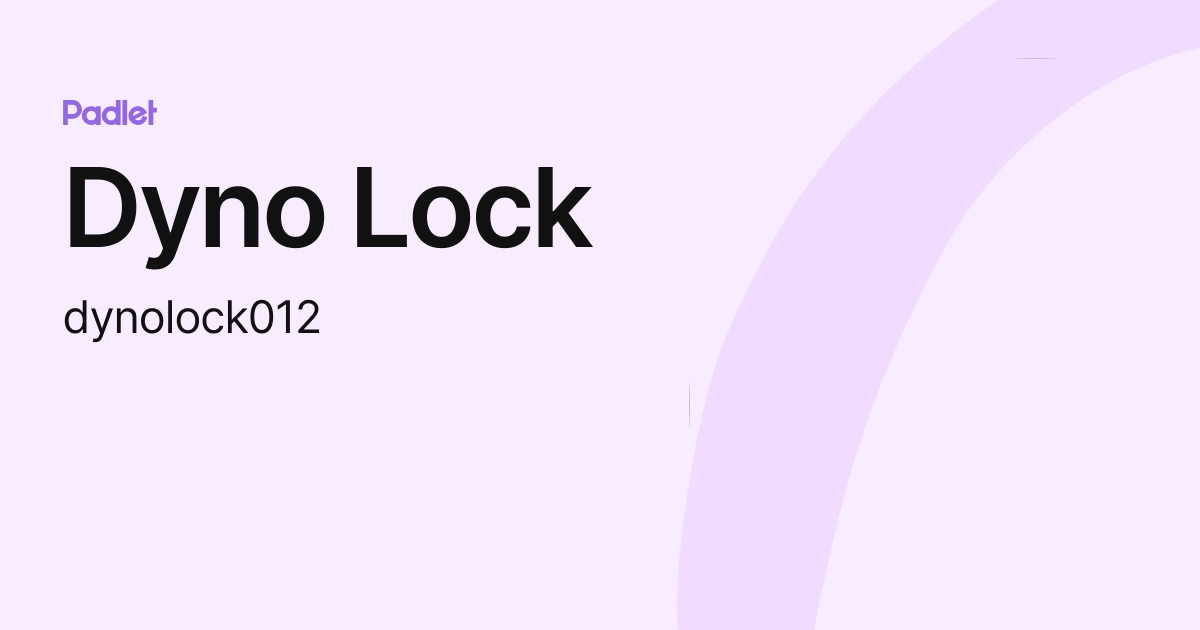 Dyno Lock (dynolock012) profile | Padlet