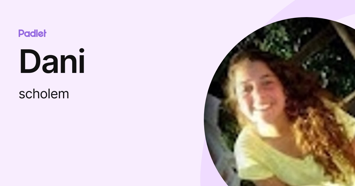 Dani (scholem) profile | Padlet