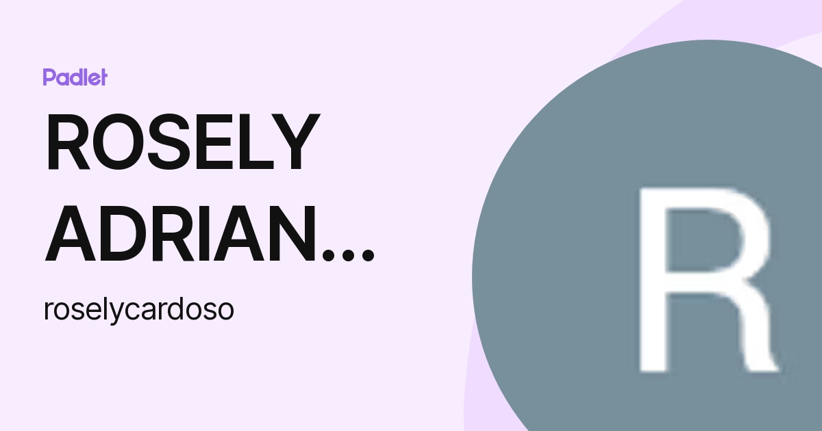 ROSELY ADRIANA CARDOSO (roselycardoso) profile | Padlet