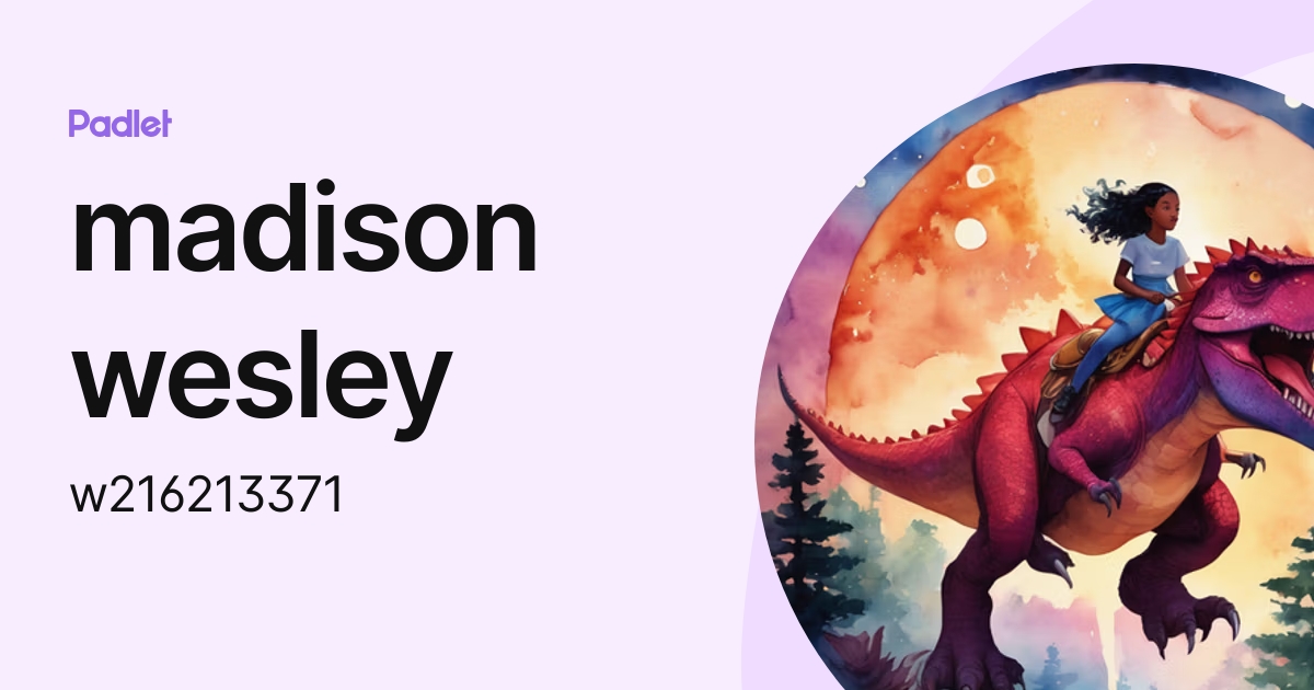 madison wesley (w216213371) profile | Padlet