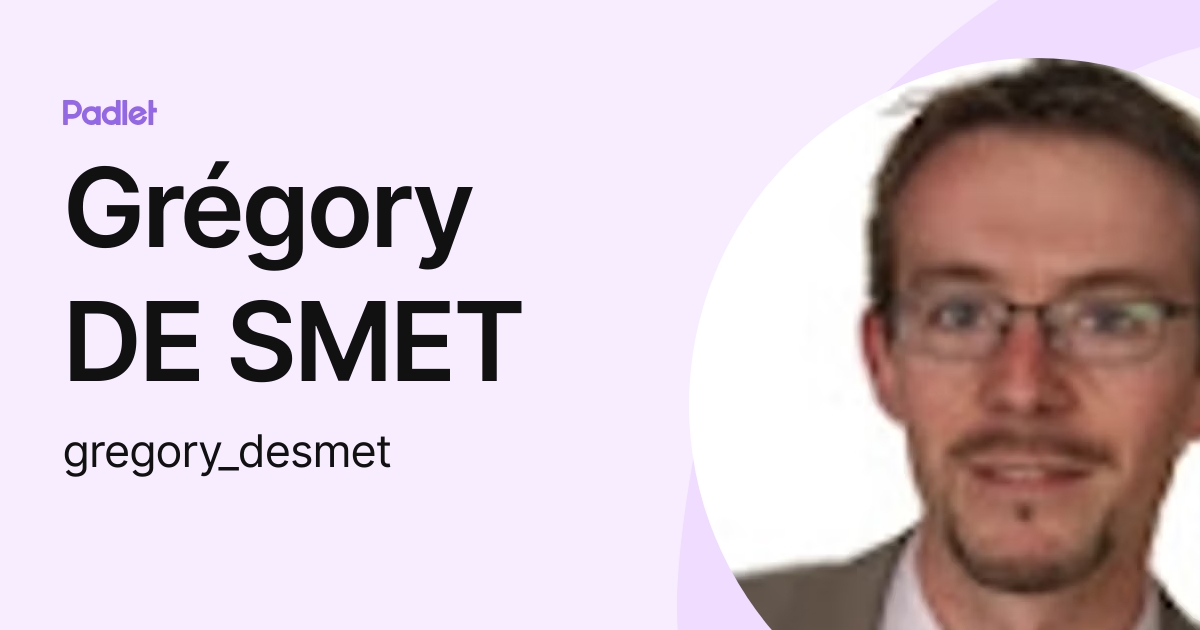 Grégory DE SMET (gregory_desmet) profile | Padlet